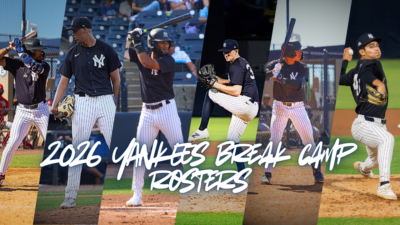 Yankees announce break camp rosters for 2026 season – Yankees Savant